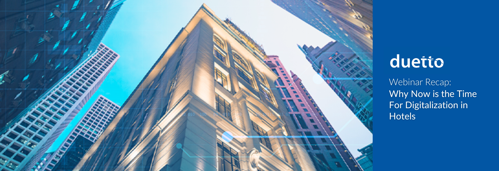 [Webinar Recap] Why Now is the Time For Digitalization in Hotels
