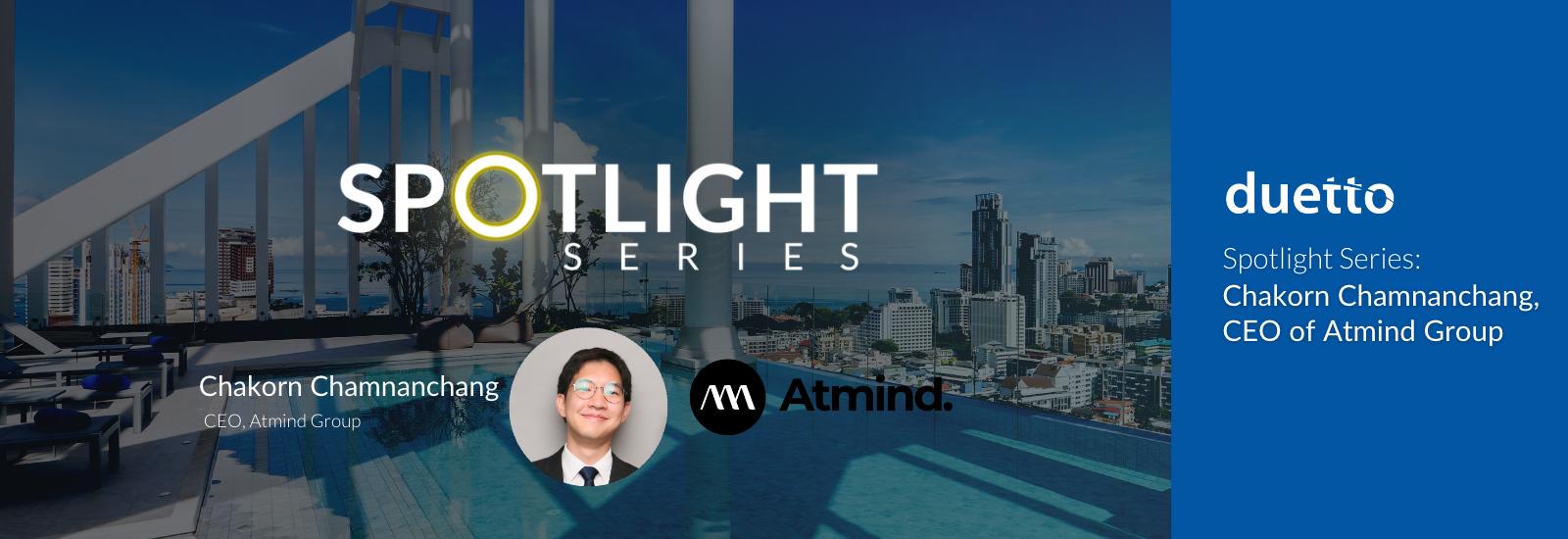 CEO Spotlight: Chakorn Chamnanchang, Atmind Group Bangkok