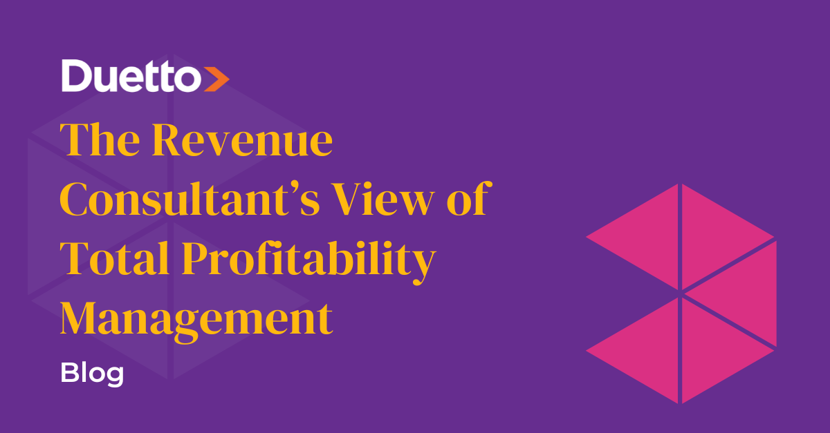 Revenue Consultants' View of Total Profitability Management | Duetto