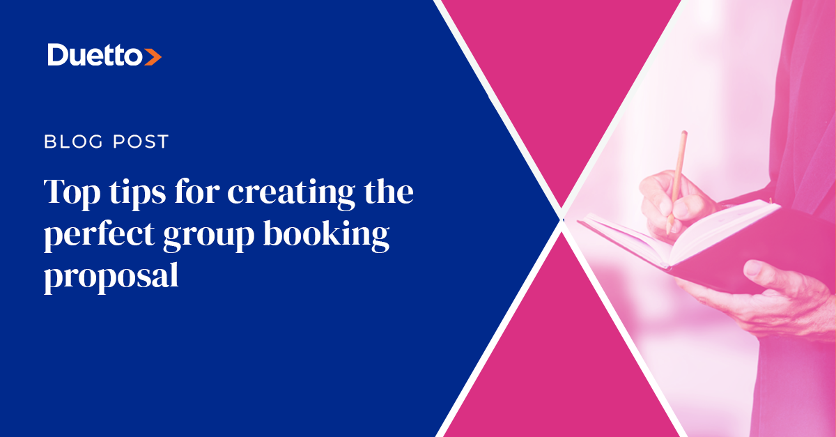 Top tips for creating the perfect group booking proposal | Duetto