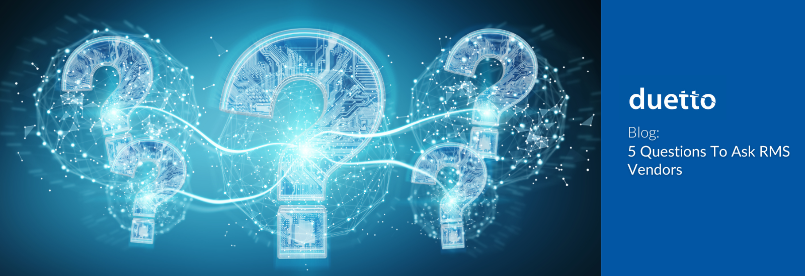 5 Questions To Ask RMS Vendors