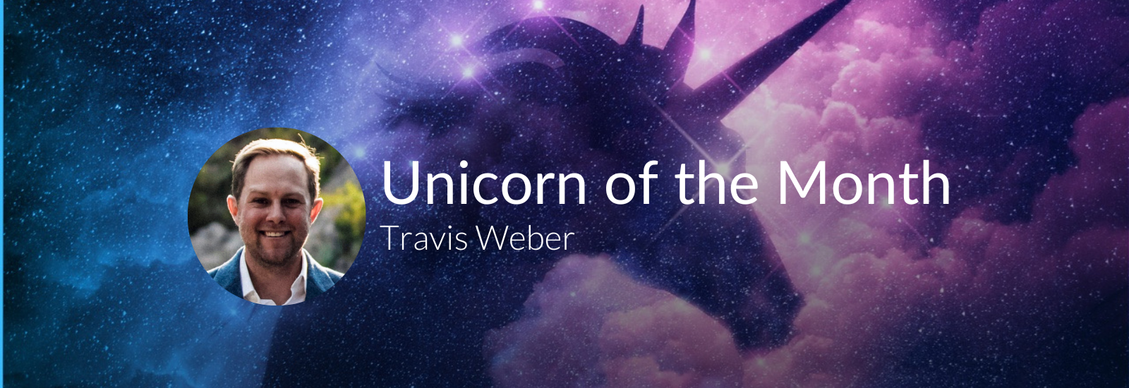 Unicorn Of The Month: Travis Weber